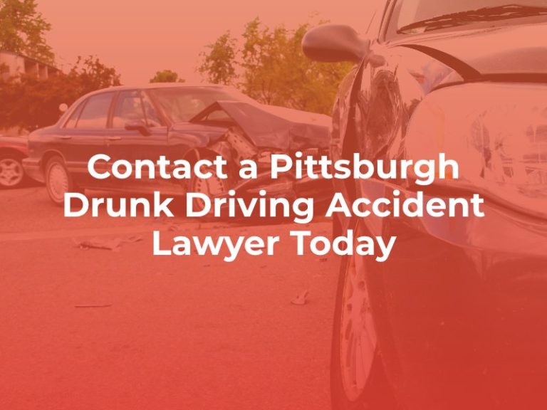 Pittsburgh Drunk Driving Accident Attorney | PA & OH DUI Accident Lawyer